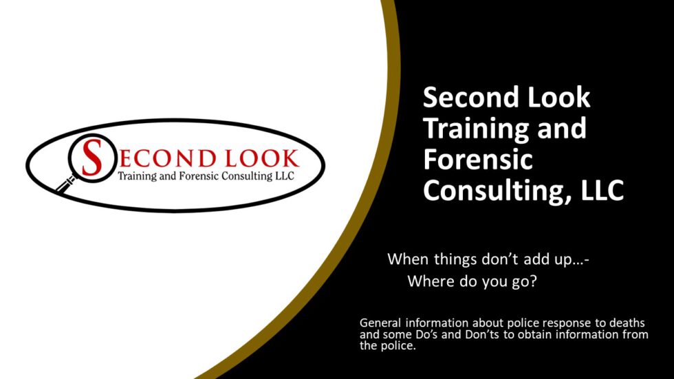 Presentation - Second Look Training and Forensic Consulting, LLC